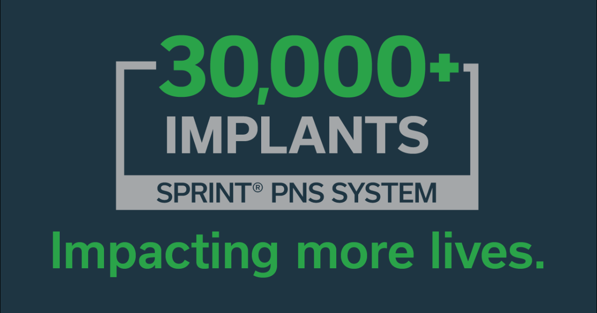 Delivering on the SPR mission: 30,000 patients treated with SPRINT® PNS ...